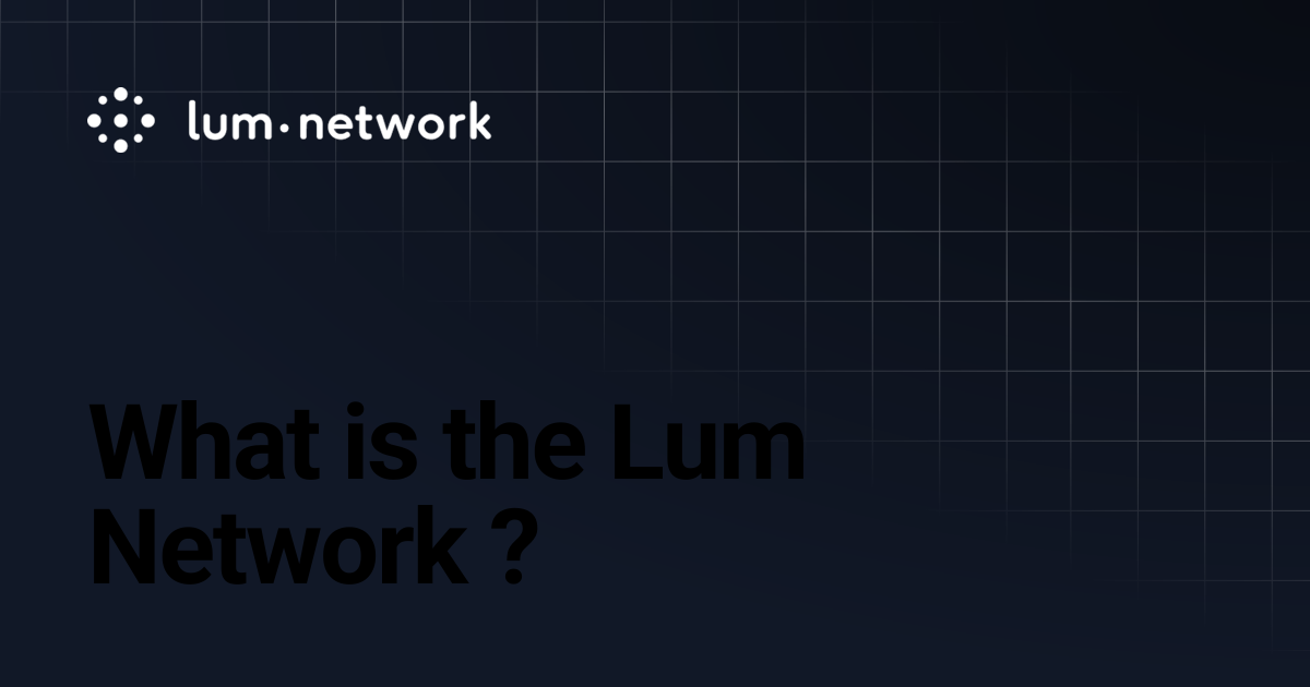 What is the Lum Network ? | Lum Network Whitepaper