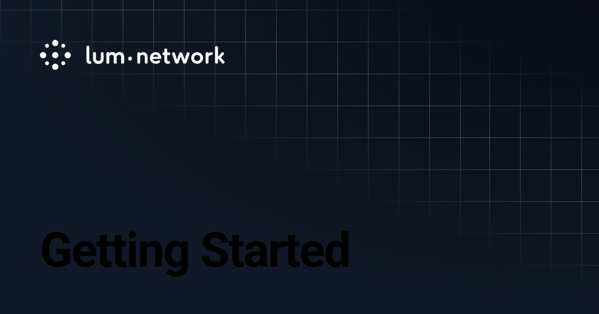 Getting Started | Lum Network Whitepaper